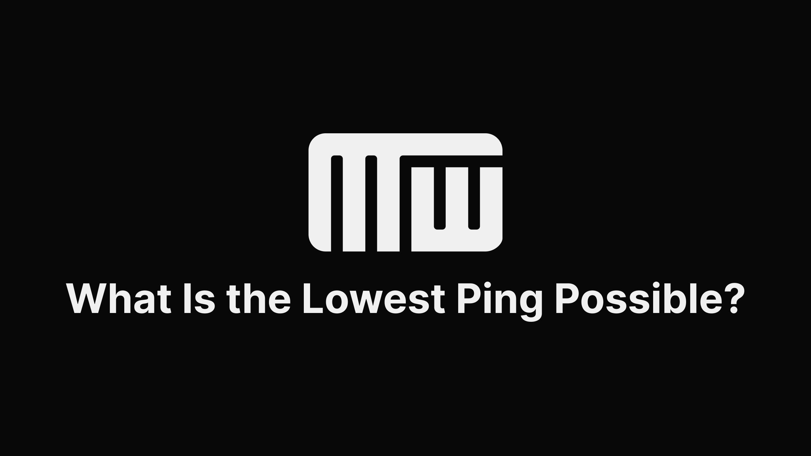 What Is The Lowest Ping Possible 7362